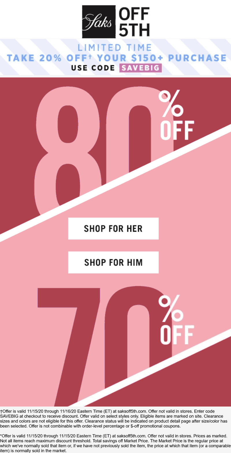 20 Off 150 At Saks OFF 5TH Via Promo Code SAVEBIG off5th The 20 Off 150 At Saks OFF 5TH Via Promo Code SAVEBIG off5th The