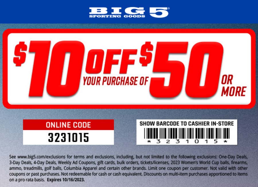 $10 off $50 at Big 5 sporting goods, or online via promo code 3231015 ...