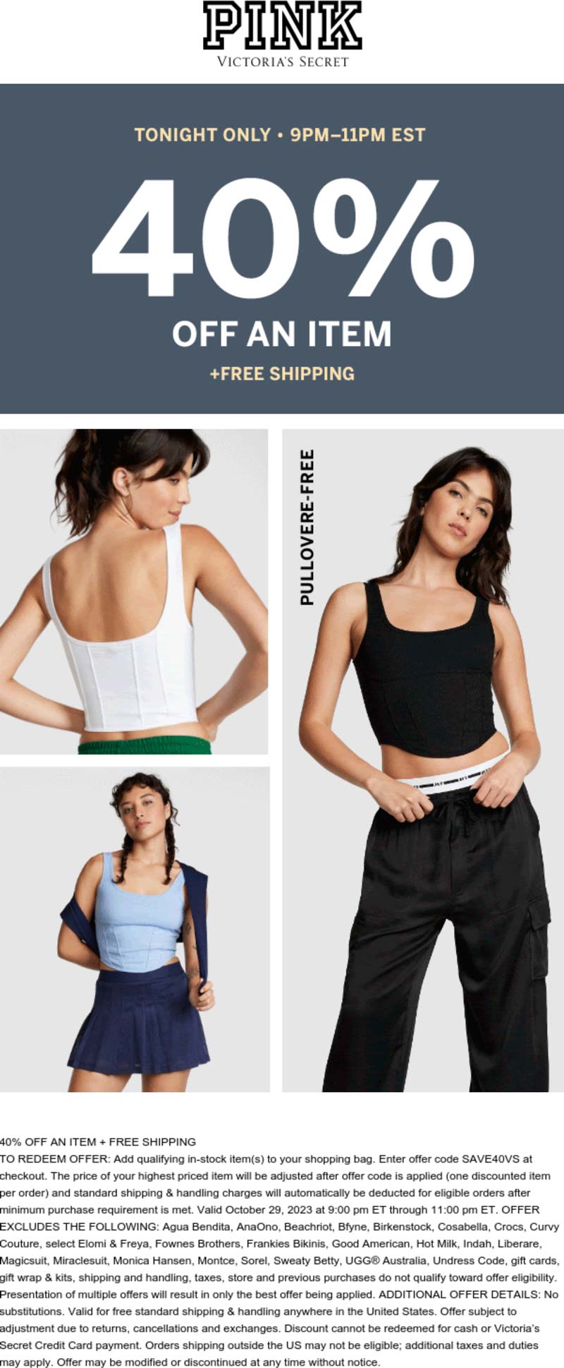 40% off an item 9-11p today at PINK via promo code SAVE40VS | PINK ...