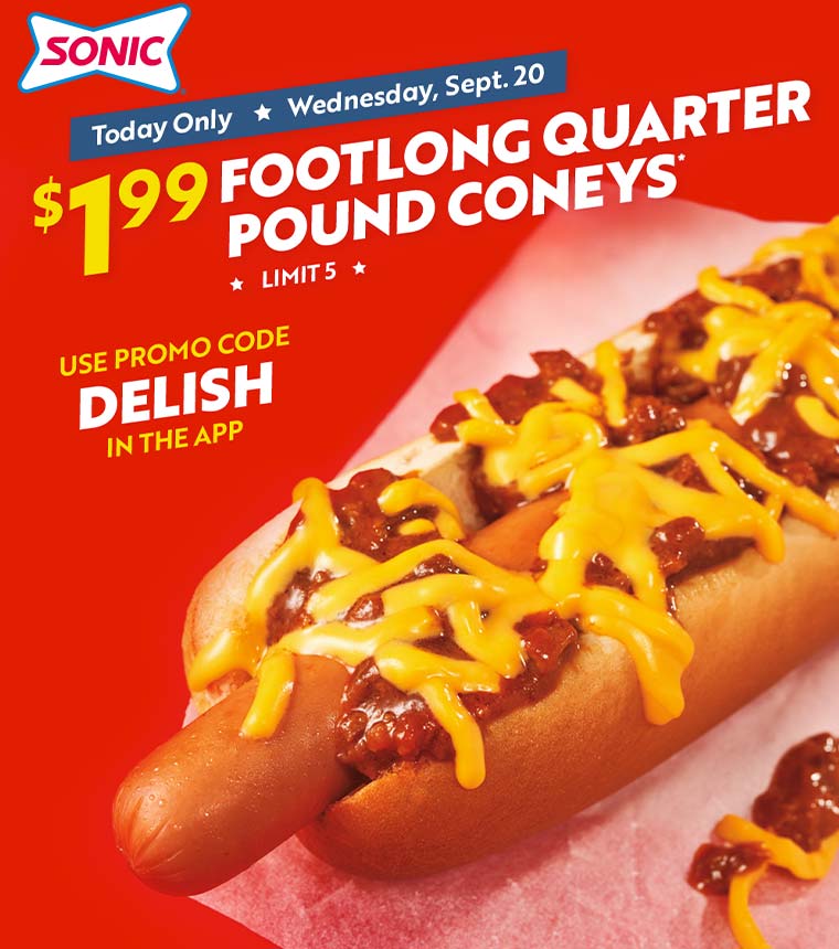 $2 footlong coney hot dogs today at Sonic Drive-In, or online via promo ...